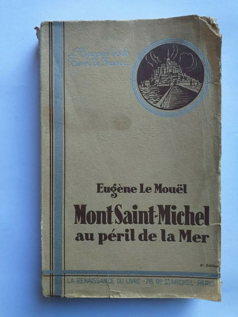 MONT SAINT MICHEL Au Peril De La Mer 1932 Eugene Le Mouel Epopee Terre ...