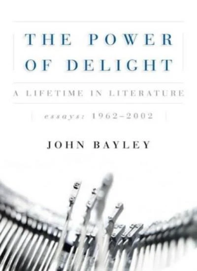 POWER OF DELIGHT a Lifetime/Littérature par John Bayley EUR 23,42 ...