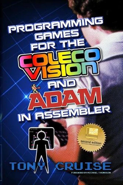PROGRAMMING GAMES FOR the ColecoVision and Adam In Assembler by Tony ...