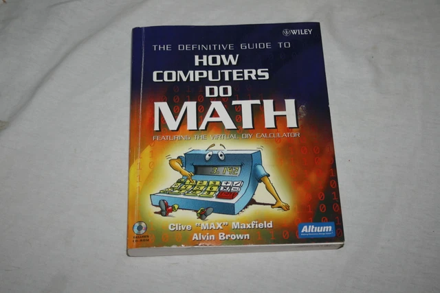 DEFINITIVE GUIDE TO How Computers Do Math by Clive Maxwell 2005 ...