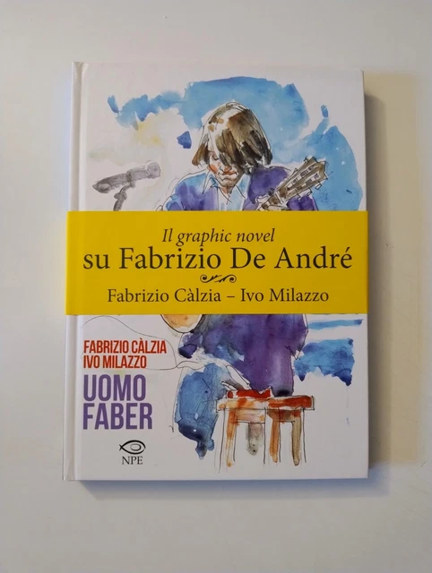 FABRIZIO DE ANDRÉ UOMO FABER Calzia Milazzo edizioni NPE brossura ...
