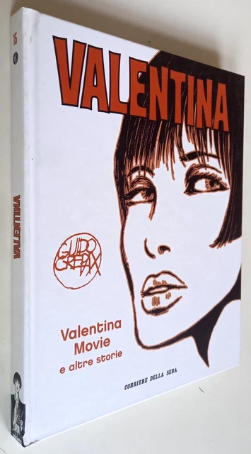 VALENTINA MOVIE E altre storie vol. 15- Guido Crepax - Corriere della ...