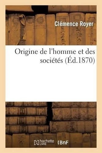 CLÉMENCE ROYER ORIGINE de l'Homme Et Des Sociétés (Poche) Sciences EUR ...