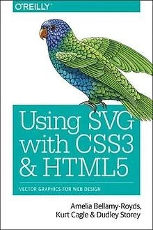 USING SVG WITH CSS3 and HTML5: Vector Graphics f... | Book | condition very good £31.61 ...