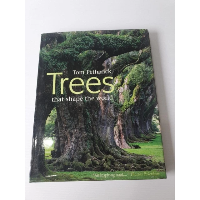 TREES THAT SHAPE the World by Tom Petherick Hardcover 2006 Nature $42. ...