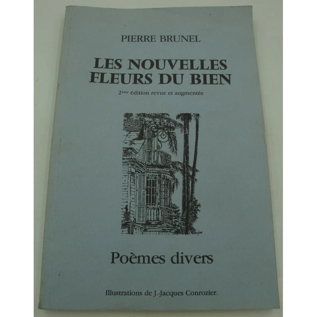 PIERRE BRUNEL - les nouvelles fleurs du bien - Dédicacé - Illustré par ...