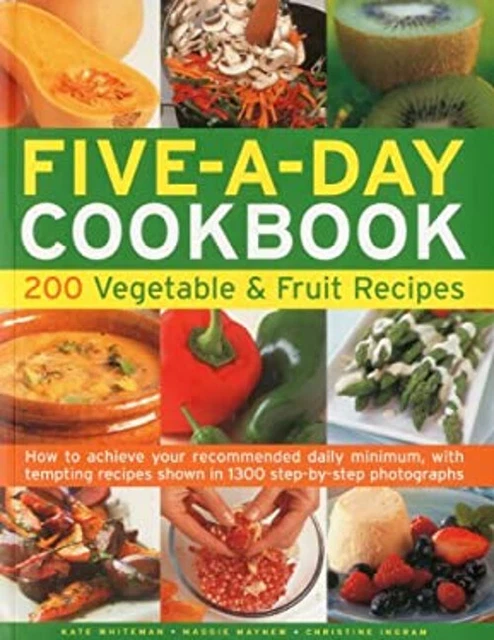 THE FIVE-A-DAY COOKBOOK : 200 Vegetable and Fruit Recipes - How t £5.43 - PicClick UK