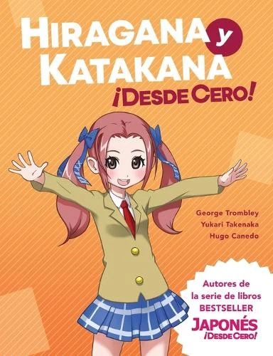 YUKARI TAKENAKA HUGO Canedo George Trombl Hiragana y Katakana ¡Desde ...