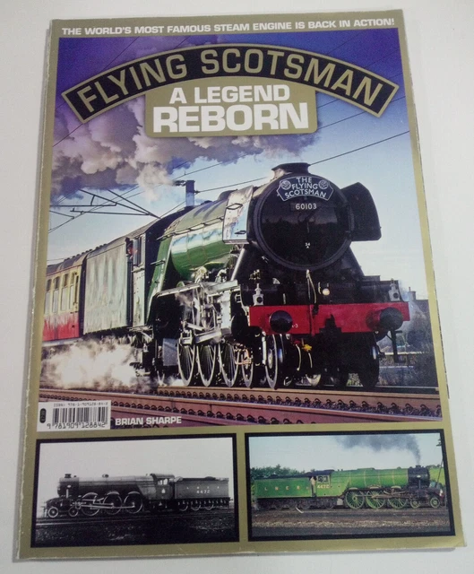 FLYING SCOTSMAN MAGAZINE A Legend Reborn By Brian Sharpe 2016 £5.79 ...