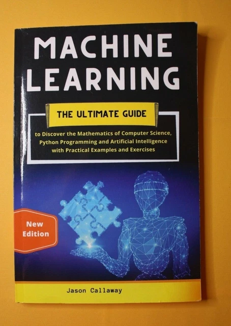MACHINE LEARNING: THE Ultimate Guide to Discover the Mathematics of ...