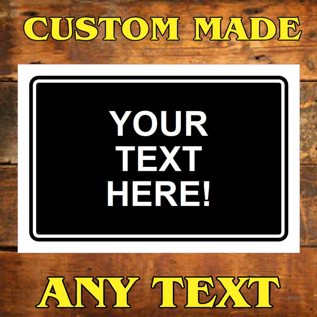 PERSONALISED SIGN OR sticker custom printed any text or design 9719 ...