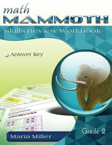 MARIA MILLER MATH Mammoth Grade 2 Skills Review Workbook Answer Key ...