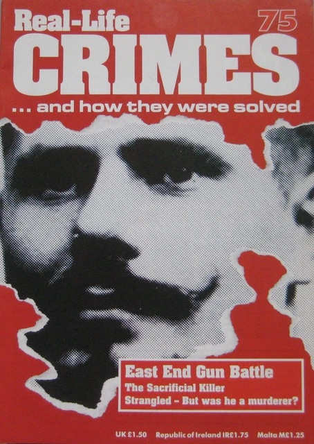 REAL-LIFE CRIMES MAGAZINE Issue 75 - East End Gun Battle, Herbert ...