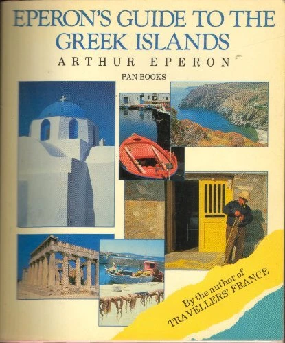 GUIDE TO THE Greek Islands By Arthur Eperon EUR 17,95 - PicClick FR