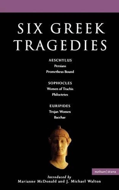 SIX GREEK TRAGEDIES: Persians; Prometheus Bound; Women of Trachis ...
