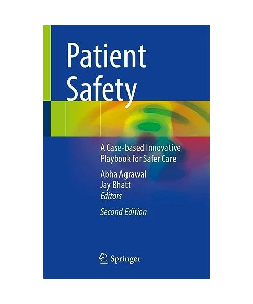 PATIENT SAFETY: A Case-based Innovative Playbook for Safer Care £28.24 ...