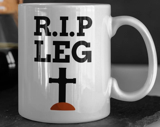 R.I.P LEG FUNNY Leg Mug 11oz 330ml Sprained Broken Leg Amputee Gift ...
