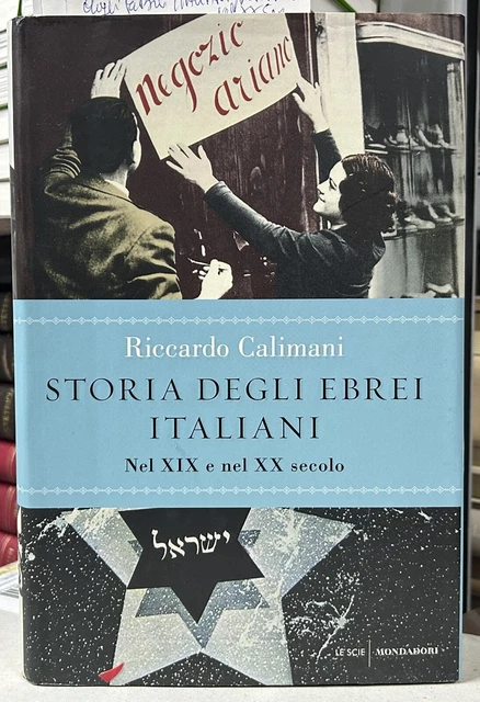 (EBREI) R. CALIMANI - STORIA DEGLI EBREI ITALIANI NEL XIX E NEL XX ...