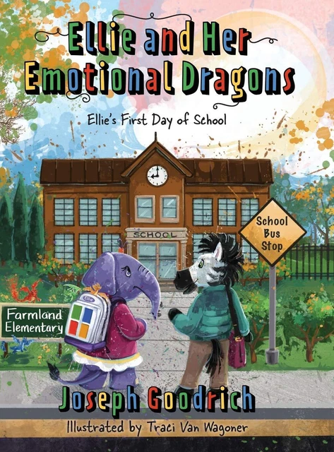 GOODRICH JOSEPH E Ellie & Her Emotional Dragons HBOOK NEUF EUR 22,35 ...