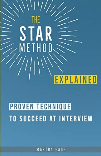 THE STAR METHOD Explained: Proven Tech..., Gage, Martha £10.99 ...