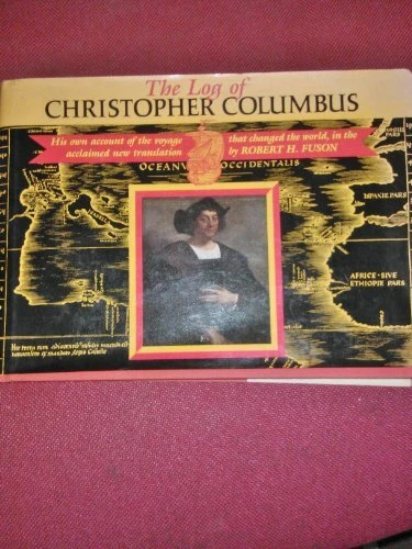 THE LOG OF Christopher Columbus By Cristobal Colon, Robert H. Fuson £3. ...