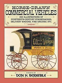 HORSE-DRAWN COMMERCIAL VEHICLES (Dover Pictorial Archives) | Livre ...