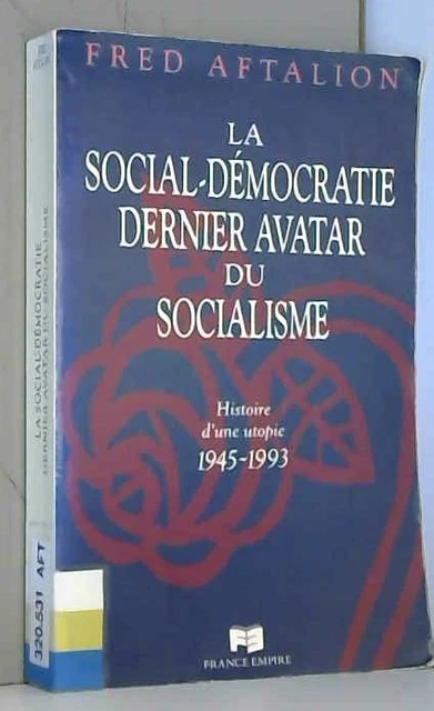 LA SOCIAL-DÉMOCRATIE, DERNIER avatar du socialisme. Histoire d'une ...