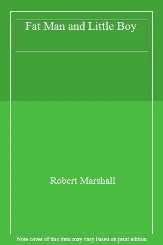 FAT MAN AND Little Boy,Robert Marshall £3.54 - PicClick UK