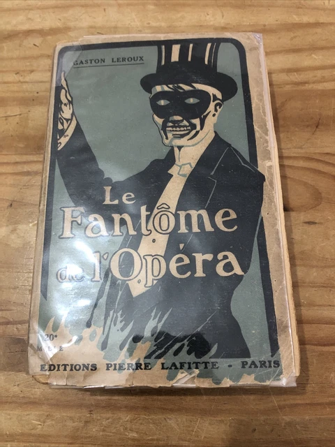 LE FANTOME DE l’Opera 1st 1910 Par Gaston LEROUX Ultra rare French Pb ...