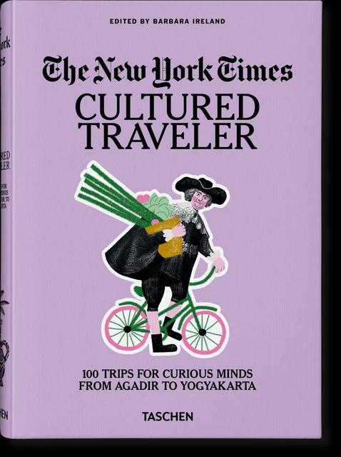 BARBARA IRELAND THE New York Times. Cultured Traveler. 100 Trips for ...