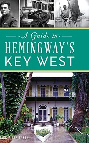 GUIDE TO HEMINGWAY s Key West $39.72 - PicClick