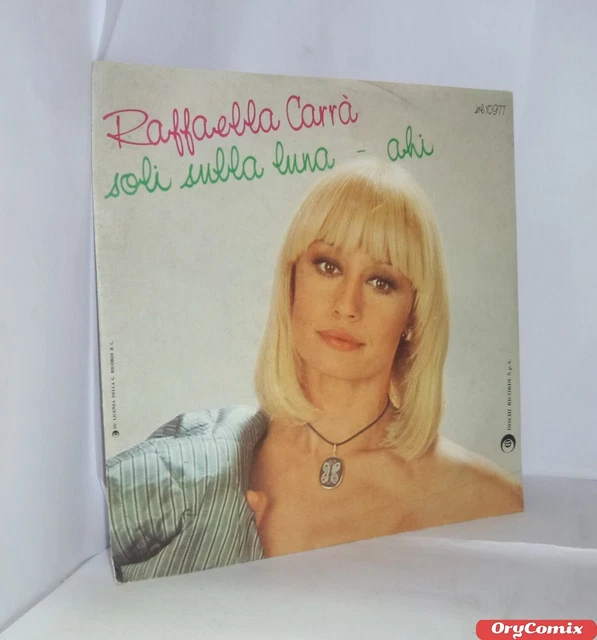 RAFFAELLA CARRA' CARRÀ - SOLI SULLA LUNA - AHI - VINILE 7" 45 GIRI RPM ...