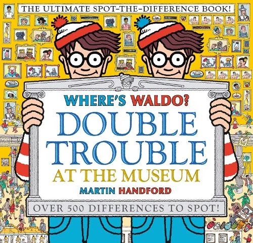MARTIN HANDFORD WHERE'S Waldo? Double Trouble at the Museum: The ...