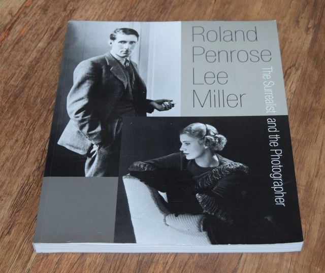 ROLAND PENROSE AND Lee Miller: The Surrealist and the Photographer PB ...