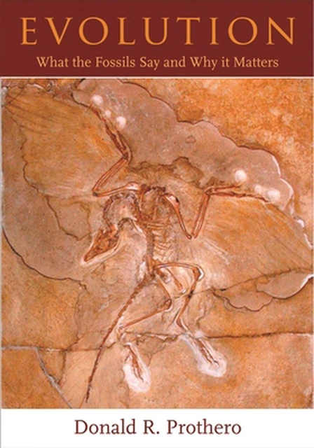 EVOLUTION: WHAT THE Fossils Say and Why It Matters by Donald R ...