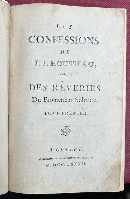 ROUSSEAU LES Confessions suivies des rêveries Genève 1782 Edizione ...