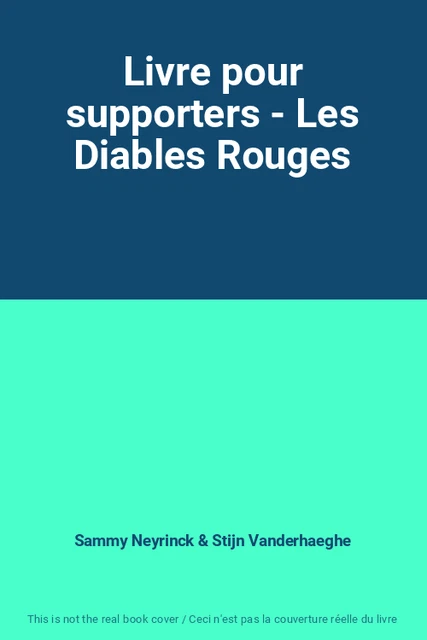LIVRE POUR SUPPORTERS - Les Diables Rouges Sammy Neyrinck et Stijn ...
