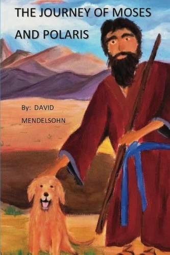 THE JOURNEY OF Moses and Polaris: Dog's Tail, euh, Tale.by Mendelsohn neuf