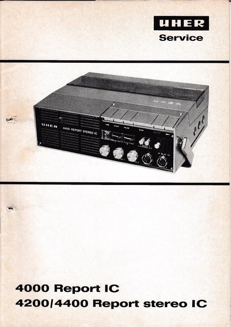 SERVICE MANUAL-ANLEITUNG FÜR Uher 4000 Report IC,4200,4400 Report ...