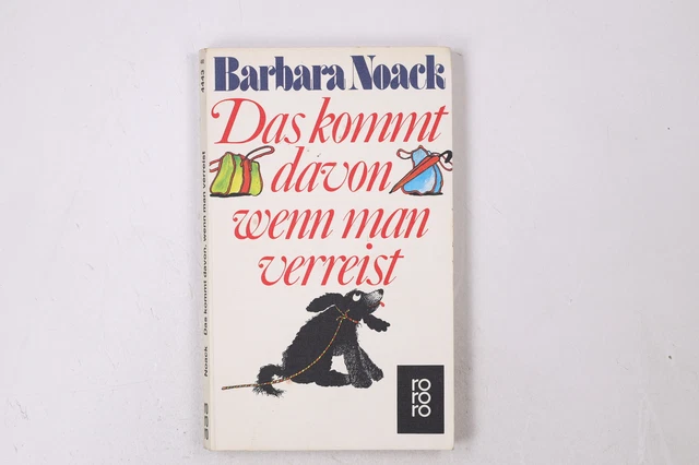 36013 BARBARA NOACK DAS KOMMT DAVON, WENN MAN VERREIST Roman EUR 5,89 ...