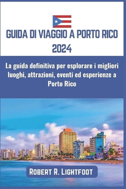 GUIDA DI VIAGGIO a Porto Rico 2024: La guida definitiva per esplorare i migliori £21.49 ...