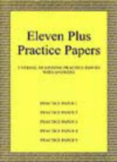 ELEVEN PLUS PRACTICE Papers 1 to 5: Traditional Format Verbal Reasoning ...