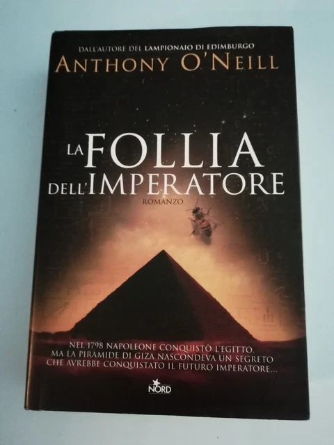 LA FOLLIA DELL'IMPERATORE di Anthony O'Neill - 2008 prima edizione ...
