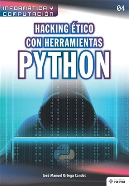 HACKING ÉTICO CON herramientas Python, Paperback by Candel, José Manuel ...