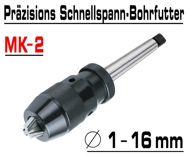 SCHNELLSPANN BOHRFUTTER BOHRMASCHINE CNC Futter 1-16mm Konus B18 + Kegeldorn MK2 EUR 54,90 ...