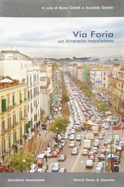 (NAPOLI) VIA FORIA, un itinerario napoletano Dante & Descartes 2006 EUR ...