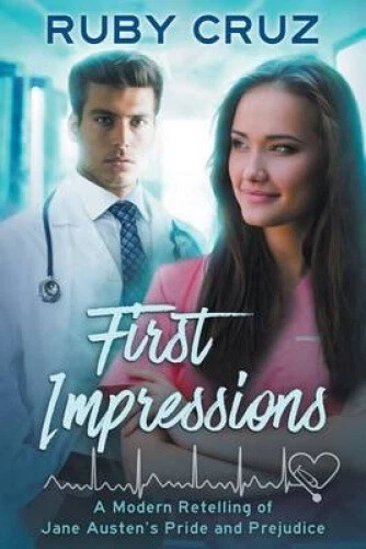 FIRST IMPRESSIONS: A Modern Retelling of Jane Austen's Pride and ...