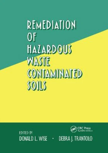 REMEDIATION OF HAZARDOUS Waste Contaminated Soils (Environmental ...