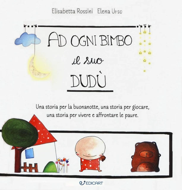 ELISABETTA ROSS A ogni bimbo il suo Dudù. Una storia per la buonanotte ...