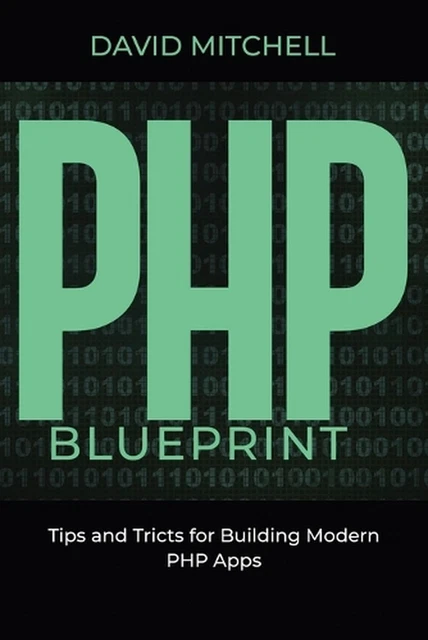 PLAN DIRECTEUR PHP : trucs et astuces pour construire des applications PHP modernes par David ...